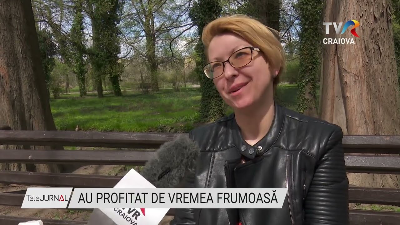 AU PROFITAT DE VREMEA FRUMOASĂ - Stiri - TVR Craiova
