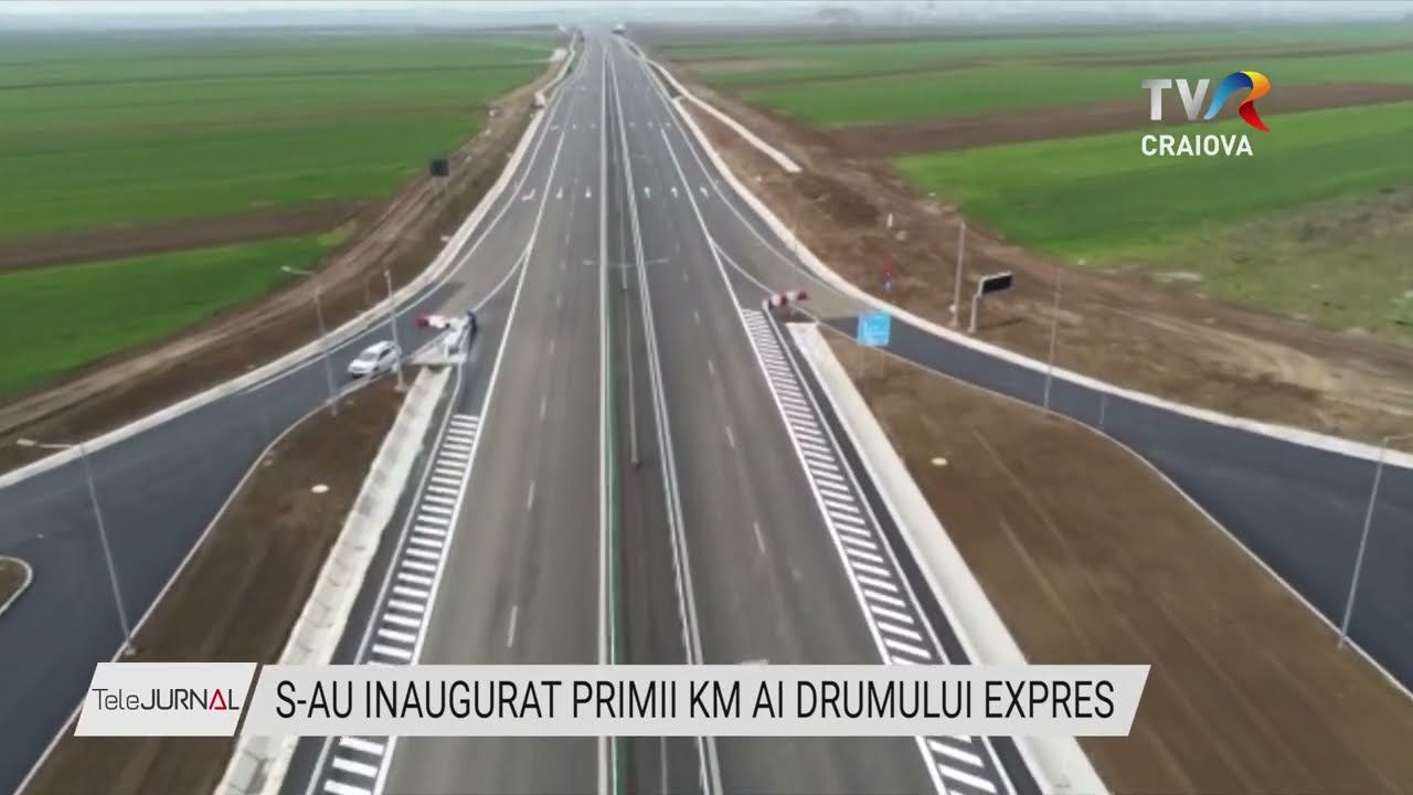 S-AU INAUGURAT PRIMII KM AI DRUMULUI EXPRES - Stiri - TVR Craiova