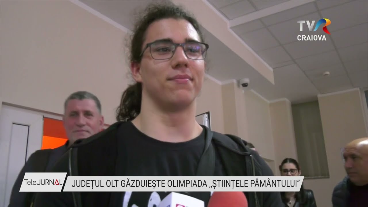 JUDEȚUL OLT GĂZDUIEȘTE OLIMPIADA,,ȘTIINȚELE PĂMÂNTULUI” - Stiri - TVR ...