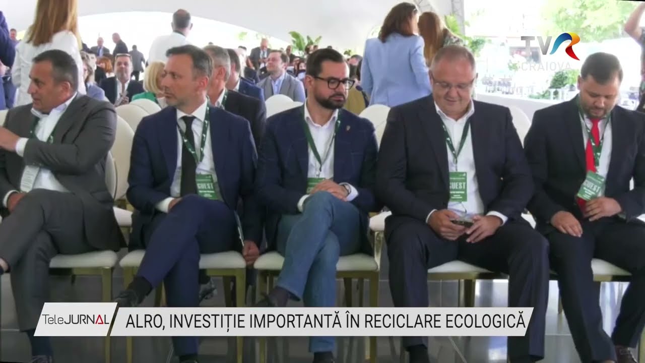 ALRO, INVESTIȚIE IMPORTANTĂ ÎN RECICLARE ECOLOGICĂ - Stiri - TVR Craiova