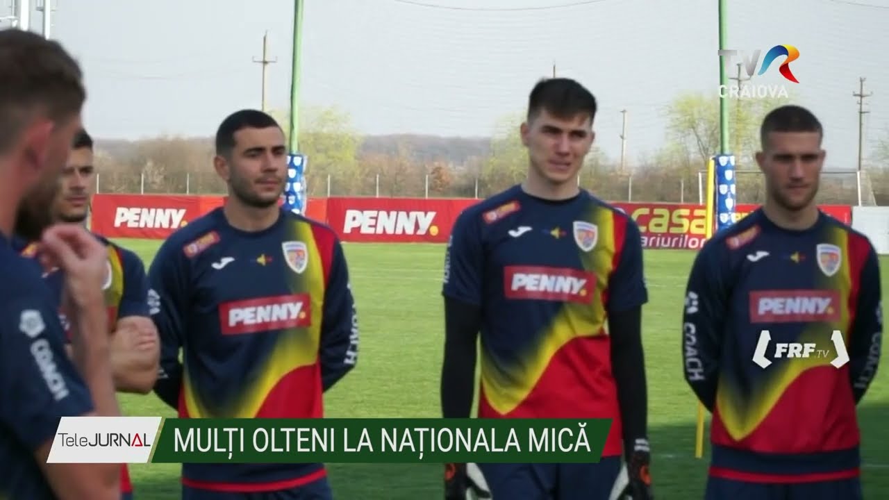 MULȚI OLTENI LA NAȚIONALA MICĂ - Stiri - TVR Craiova