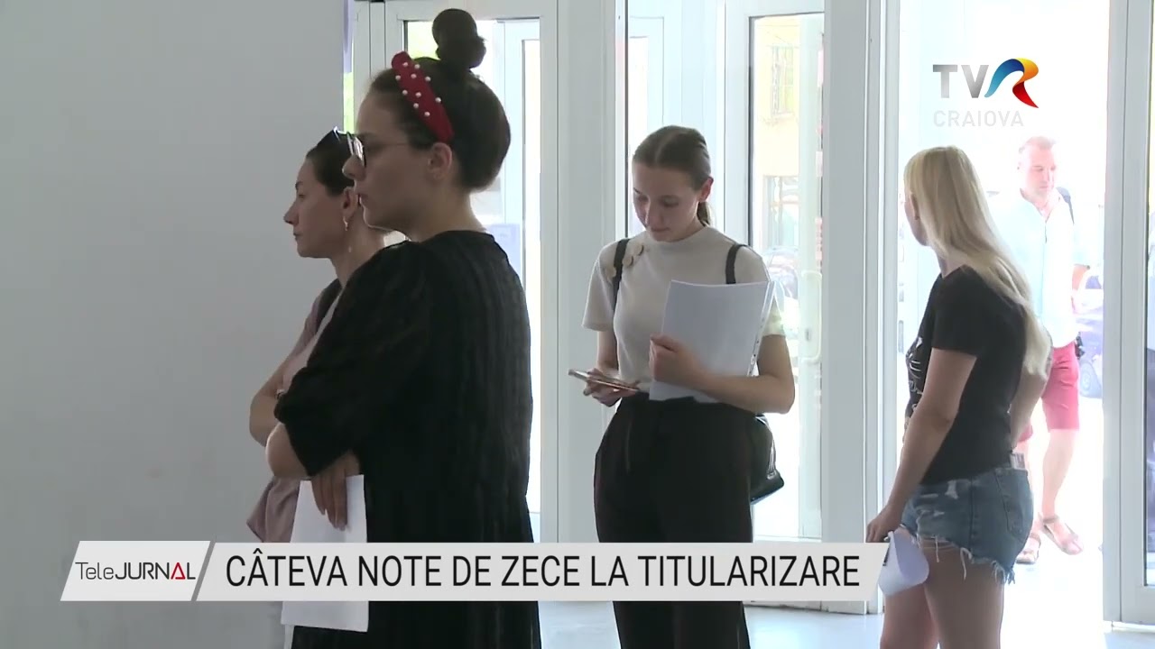 CÂTEVA NOTE DE ZECE LA TITULARIZARE - Stiri - TVR Craiova