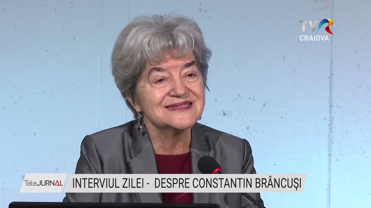 INTERVIUL ZILEI - DESPRE CONSTANTIN BRÂNCUŞI - Stiri - TVR Craiova