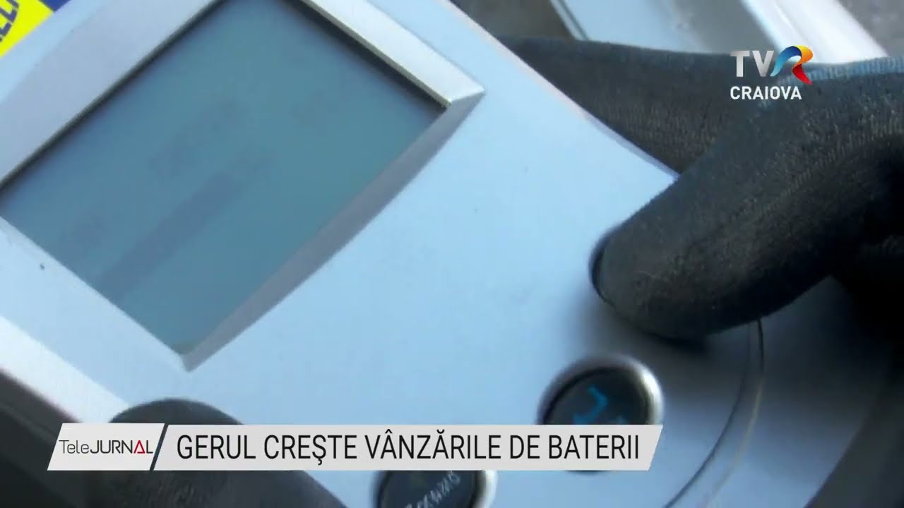 GERUL CREŞTE VÂNZĂRILE DE BATERII - Stiri - TVR Craiova