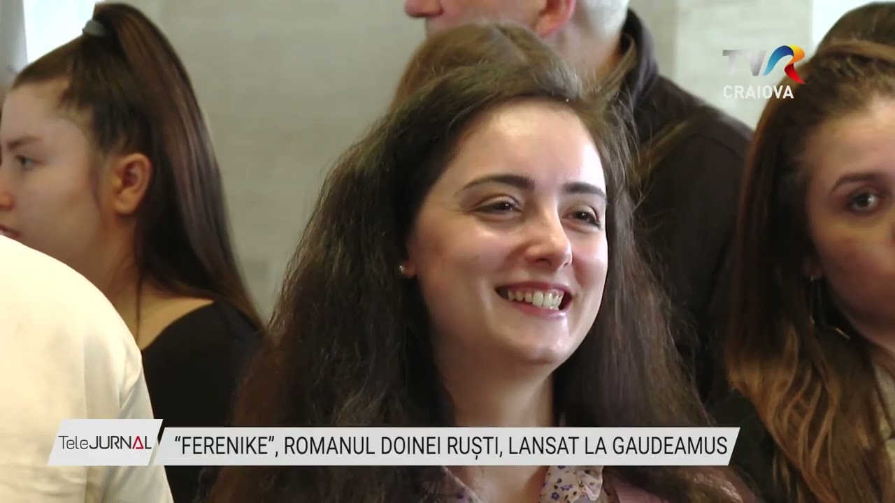 “FERENIKE”, ROMANUL DOINEI RUȘTI, LANSAT LA GAUDEAMUS - Stiri - TVR Craiova
