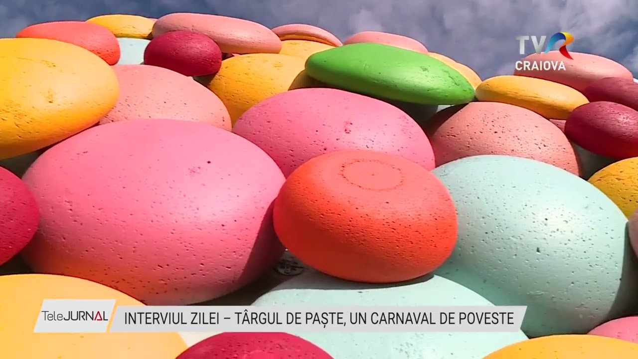 INTERVIUL ZILEI – TÂRGUL DE PAȘTE, UN CARNAVAL DE POVESTE - Stiri - TVR ...