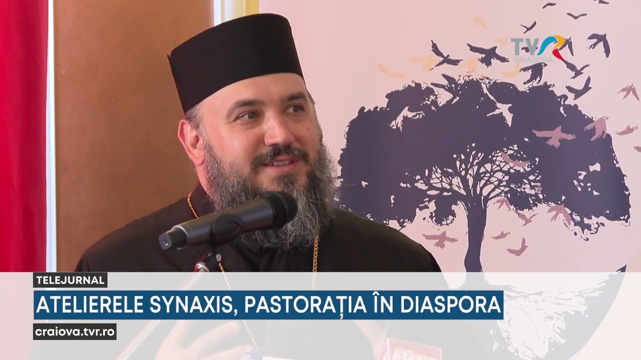 ATELIERELE SYNAXIS, PASTORAȚIA ÎN DIASPORA - Stiri - TVR Craiova