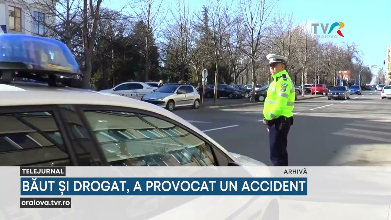 BĂUT ȘI DROGAT, A PROVOCAT UN ACCIDENT - Stiri - TVR Craiova