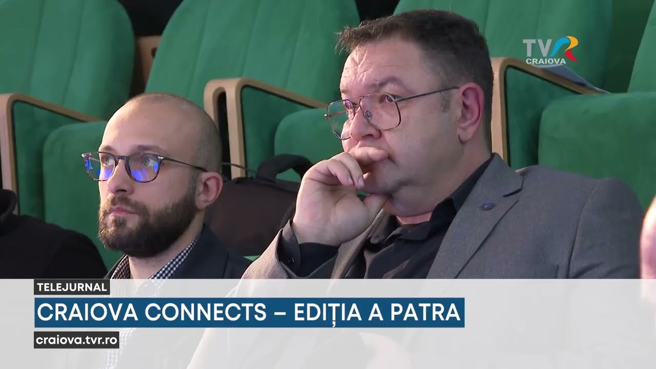 CRAIOVA CONNECTS – EDIŢIA A PATRA - Stiri - TVR Craiova