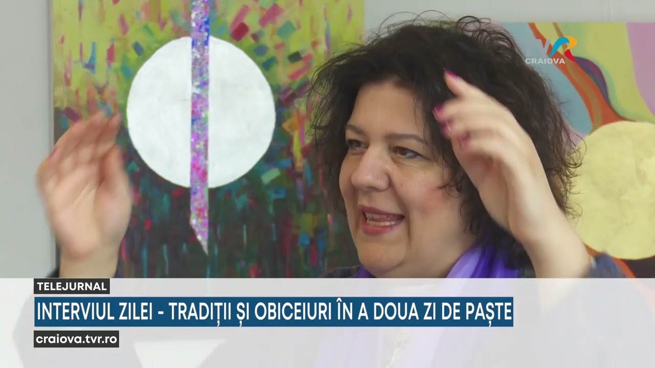 INTERVIUL ZILEI - TRADIȚII ȘI OBICEIURI ÎN A DOUA ZI DE PAȘTE - Stiri ...