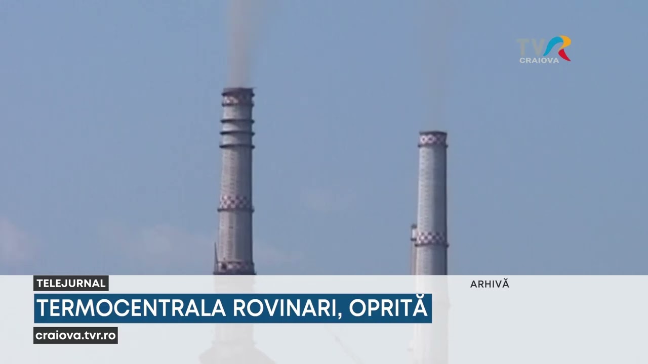 TERMOCENTRALA ROVINARI, OPRITĂ - Stiri - TVR Craiova