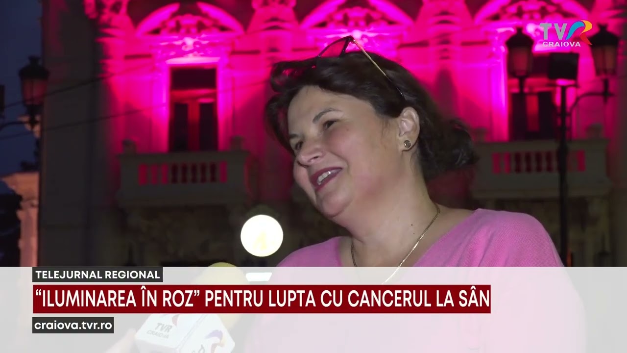 “ILUMINAREA ÎN ROZ” PENTRU LUPTA CU CANCERUL LA SÂN - Stiri - TVR Craiova